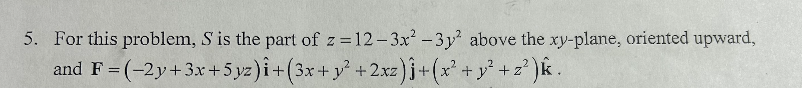 Solved this problem, S is the part of z=12−3x2−3y2 above the | Chegg.com