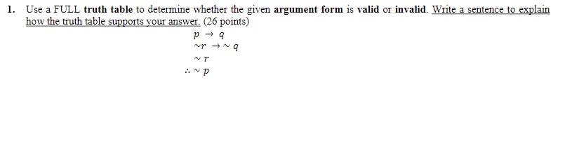 Solved 1. Use a FULL truth table to determine whether the | Chegg.com