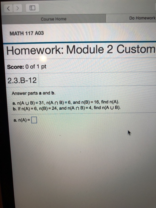 Solved Course Home Do Homework MATH 117 A03 Homework: Module | Chegg.com