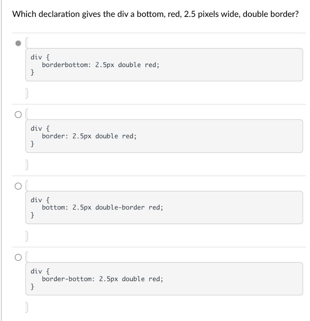 Solved Which declaration gives the div a bottom, red, 2.5 | Chegg.com