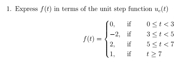 Solved Express f(t) ﻿in terms of the unit step function | Chegg.com