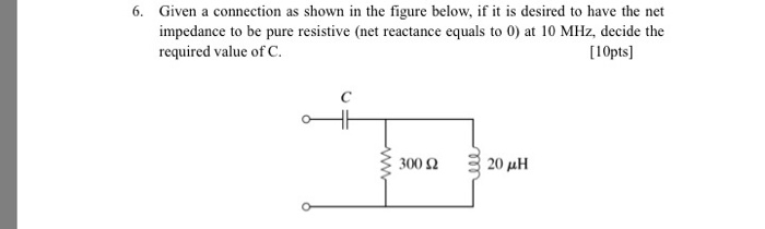 Solved Given a connection as shown in the figure below, if | Chegg.com