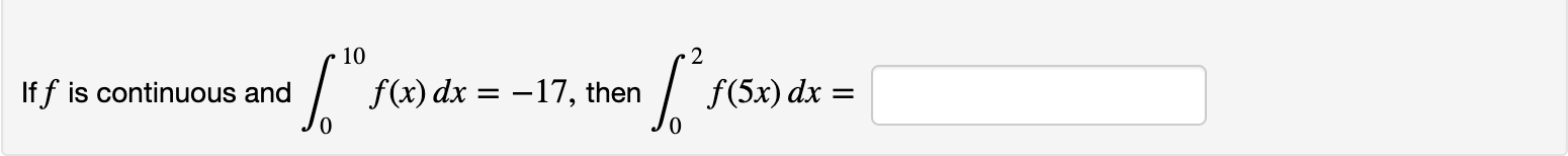 Solved If f is continuous and ∫010f(x)dx=−17, then | Chegg.com