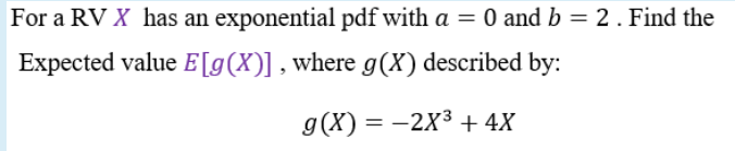 Solved For a RV X has an exponential pdf with a = 0 and b = | Chegg.com