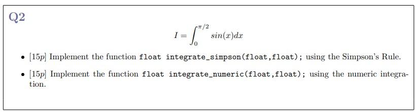 Solved I=∫0π/2sin(x)dx - [15p] Implement the function float | Chegg.com