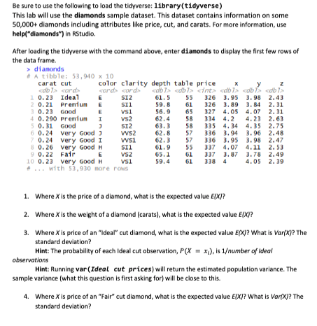 Solved Be sure to use the following to load the tidyverse: | Chegg.com