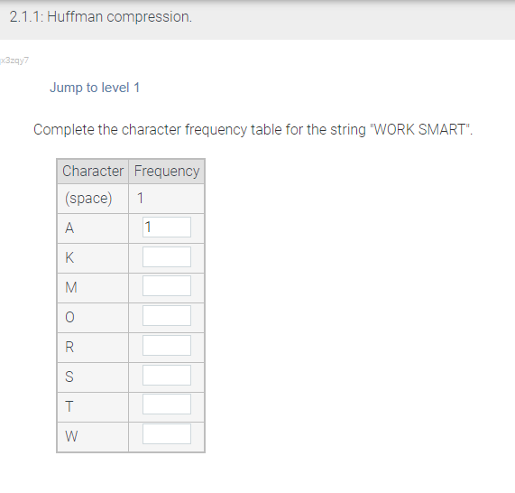 Solved 2.1.1: Huffman compression. x3zqy7 Jump to level 1 | Chegg.com