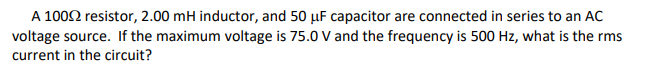 Solved A 1002 resistor, 2.00 mH inductor, and 50 uF | Chegg.com