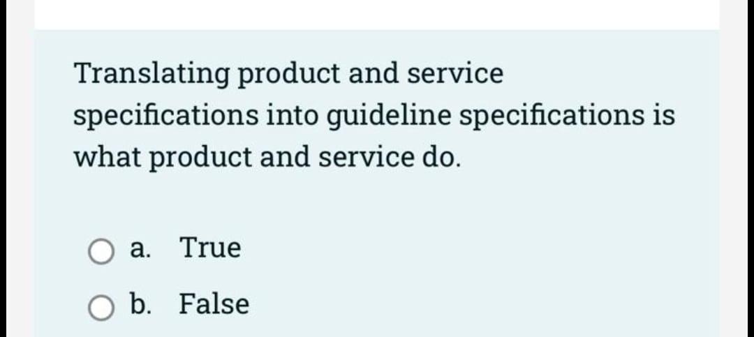 Solved Translating product and service specifications into | Chegg.com