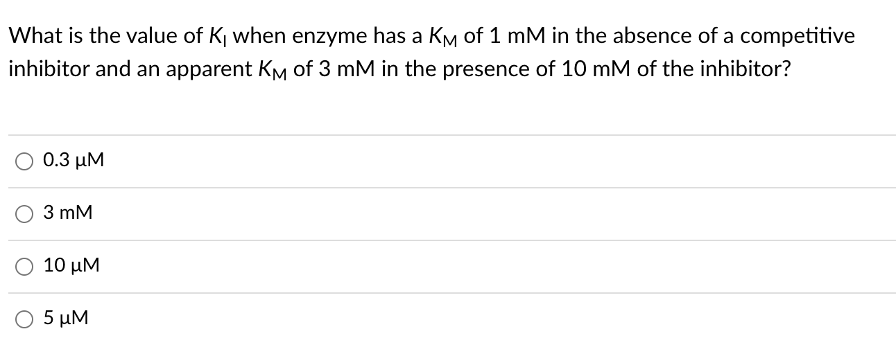 Solved What is the value of K, when enzyme has a Km of 1 mM | Chegg.com