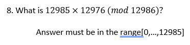Solved 7. Note for this problem that 255 = -1 (mod 256) and | Chegg.com