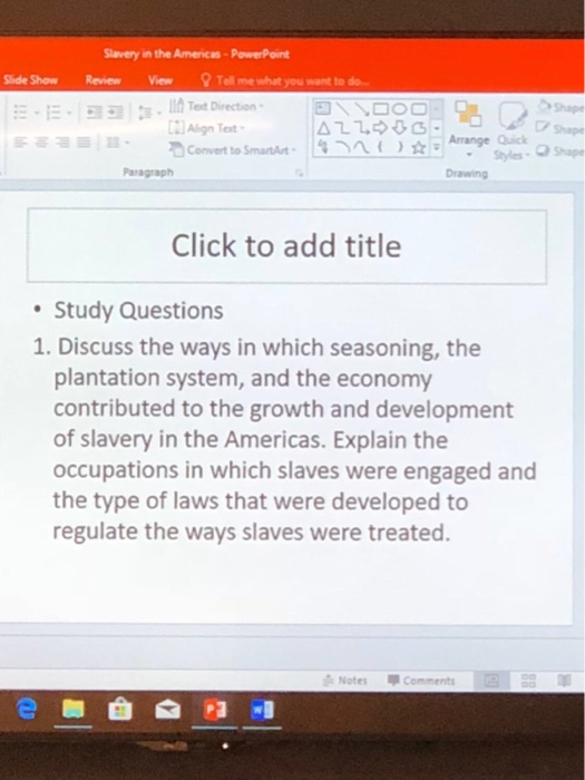 Solved Slavery in the Americas-PowerPoint Side | Chegg.com