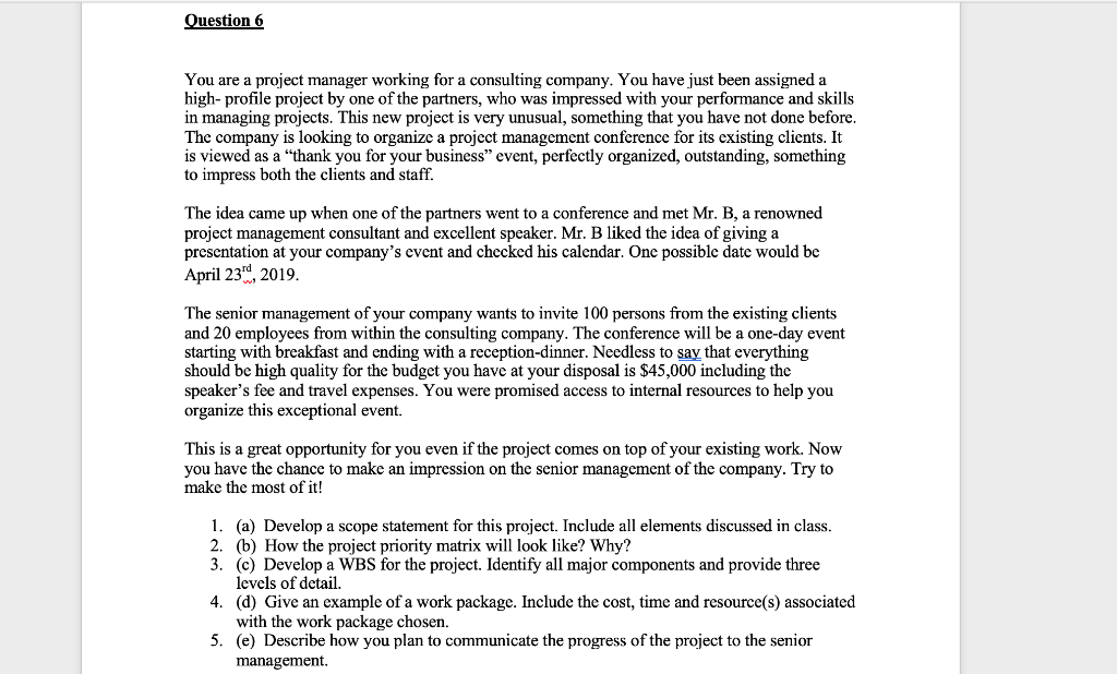 Question 6 You are a project manager working for a | Chegg.com