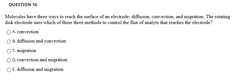 QUESTION 16 Molecules have three ways to reach the | Chegg.com