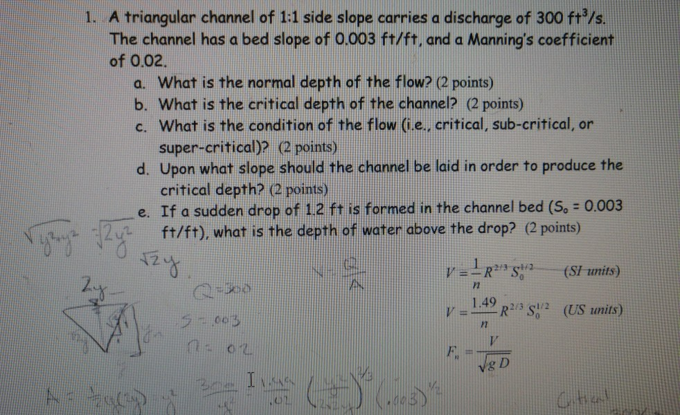 Solved 1. A triangular channel of 1:1 side slope carries a | Chegg.com
