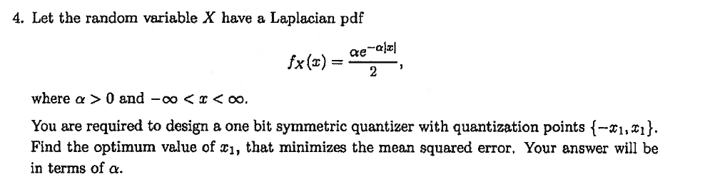 Solved 4. Let the random variable X have a Laplacian pdf | Chegg.com
