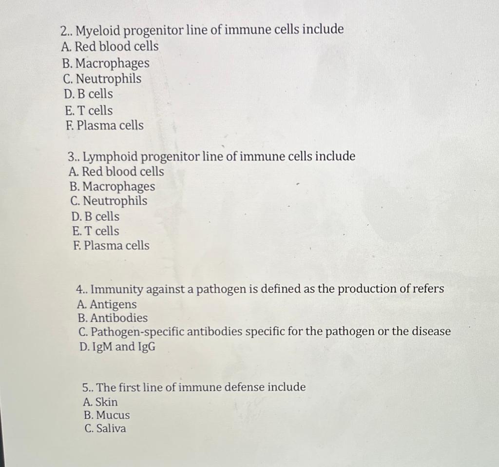 Solved 2.. Myeloid progenitor line of immune cells include | Chegg.com