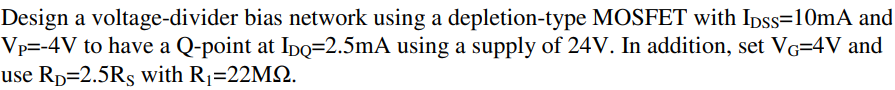 Solved Design a voltage-divider bias network using a | Chegg.com