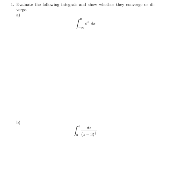 Solved 1. Evaluate the following integrals and show whether | Chegg.com