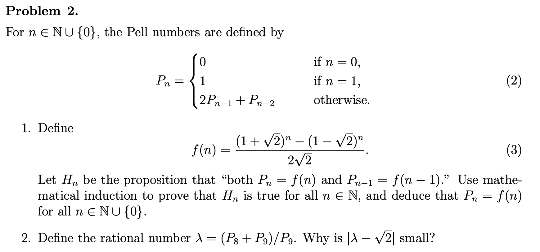 For n∈N∪{0}, the Pell numbers are defined by | Chegg.com
