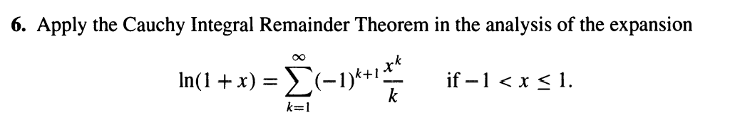 Solved 6. Apply the Cauchy Integral Remainder Theorem in the | Chegg.com