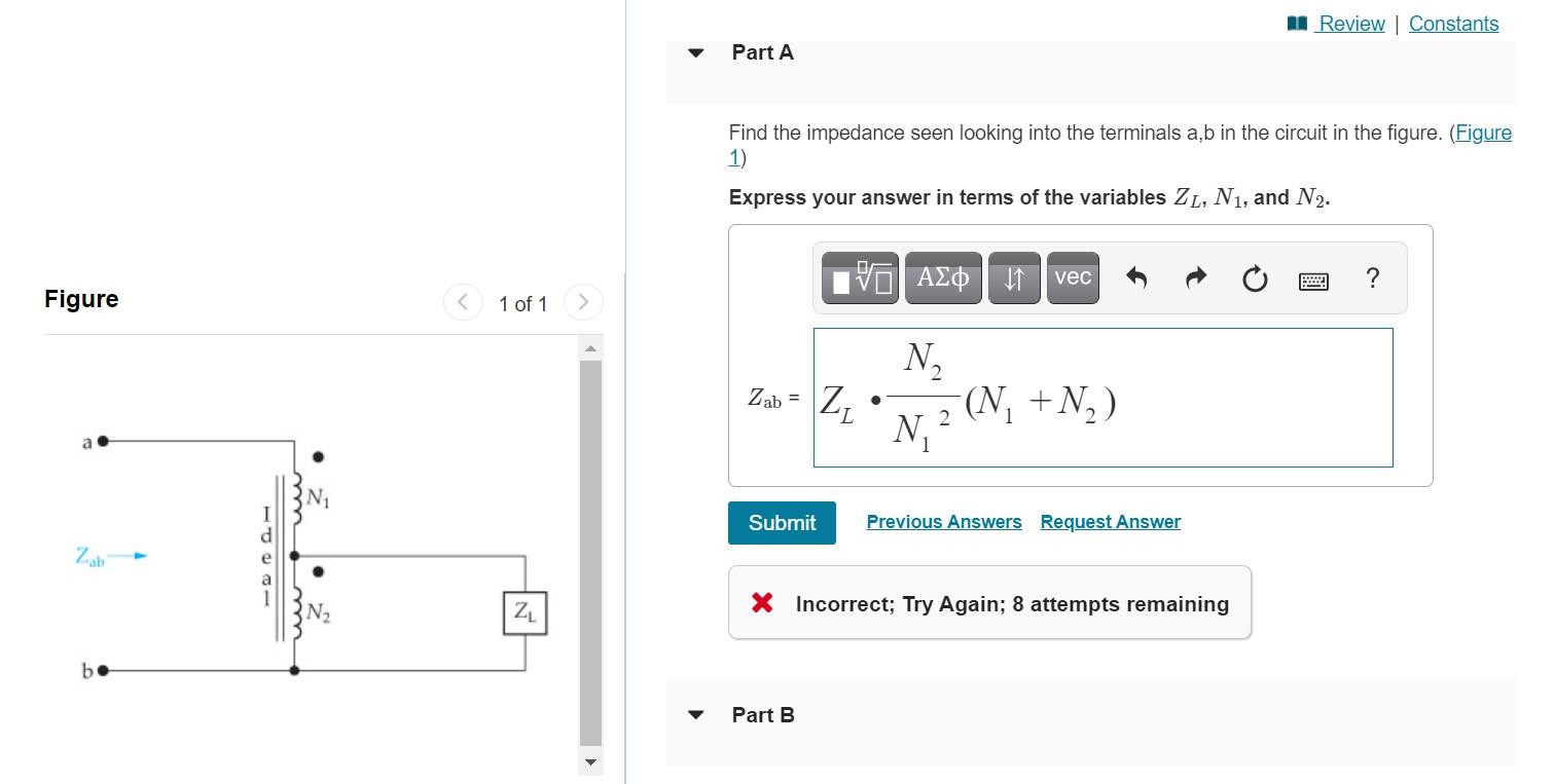Solved MA Review Constants Part A Find the impedance seen | Chegg.com