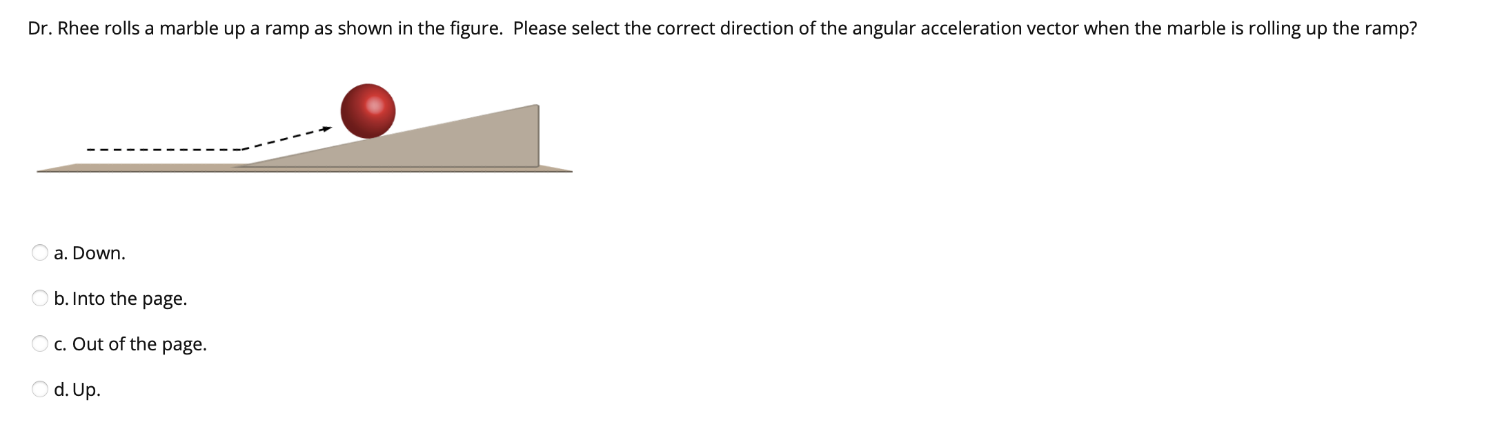 Solved Dr. Rhee rolls a marble up a ramp as shown in the | Chegg.com