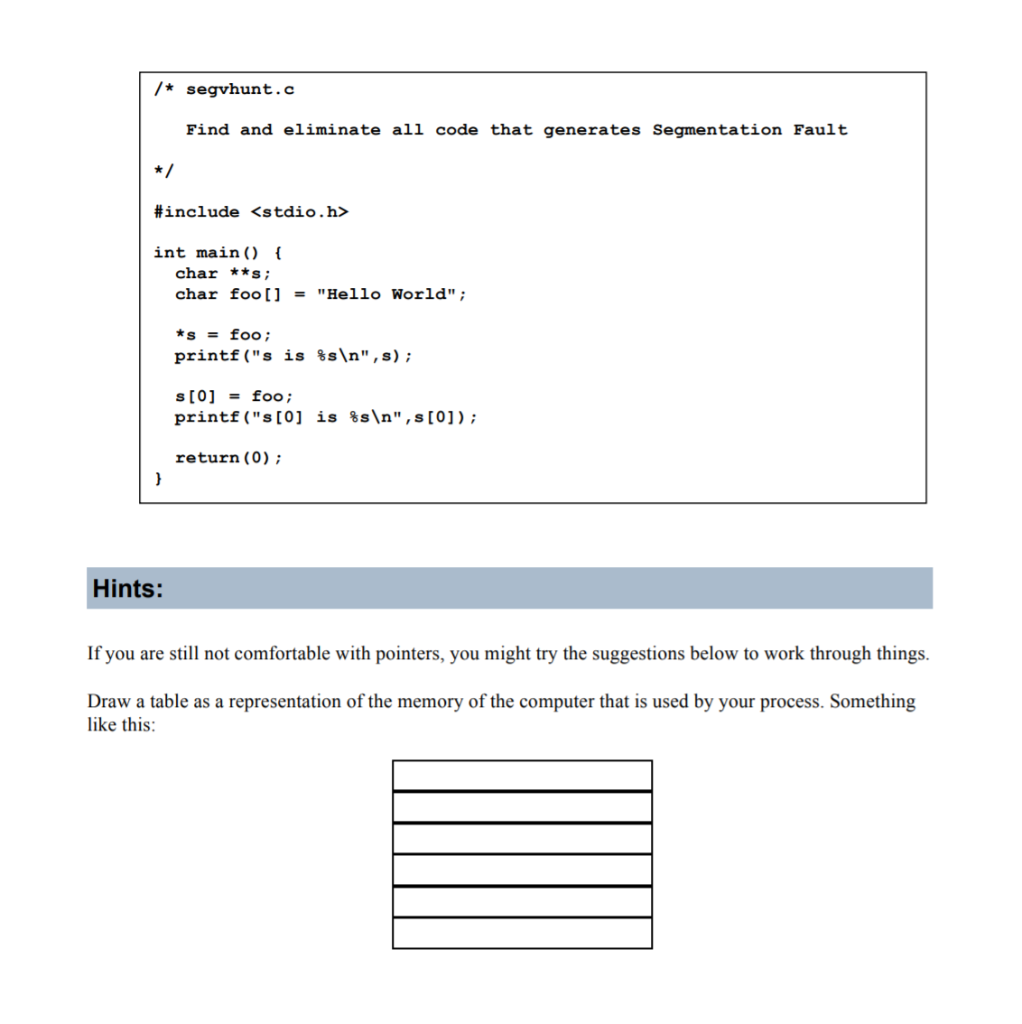 Solved /* segvhunt.c Find and eliminate all code that | Chegg.com