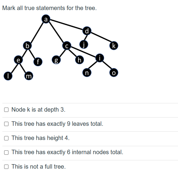 Solved Mark all true statements for the tree.Node k ﻿is at | Chegg.com