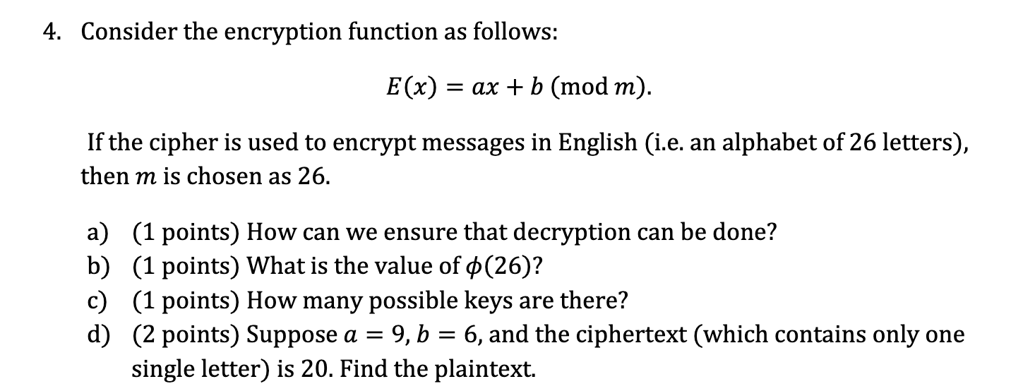 Solved 4. Consider the encryption function as follows: E(x) | Chegg.com
