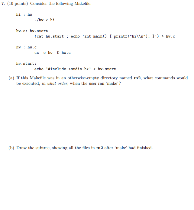 7. (10 points) Consider the following Makefile: hi : | Chegg.com
