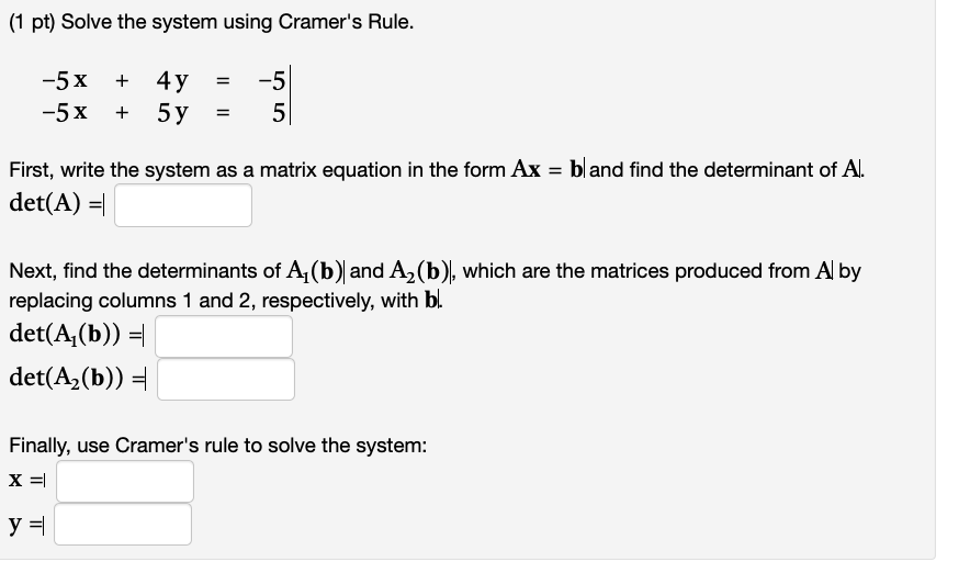 (1 pt) Solve the system using Cramer's Rule. | Chegg.com