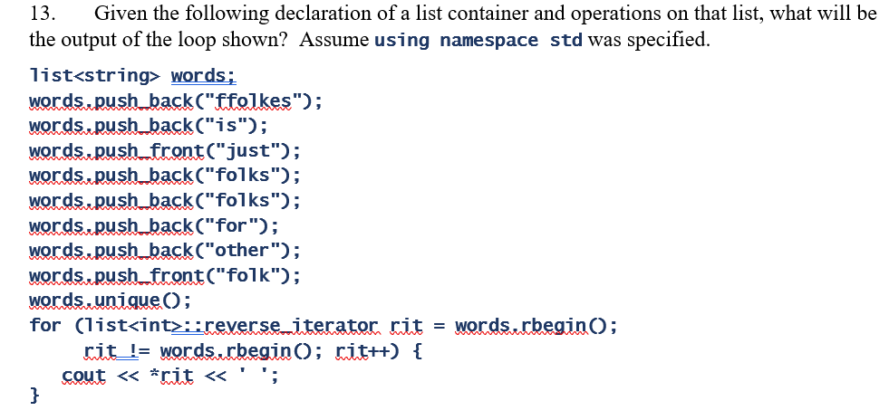 Solved 13. Given the following declaration of a list | Chegg.com