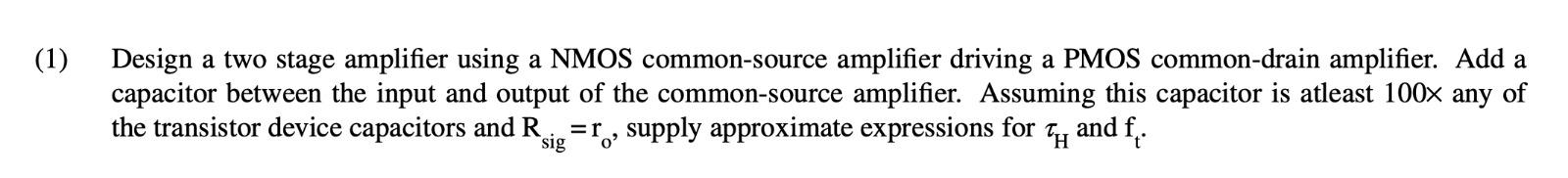 (1) Design a two stage amplifier using a NMOS | Chegg.com