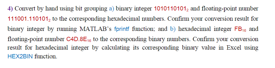 Solved 4) Convert by hand using bit grouping a) binary | Chegg.com