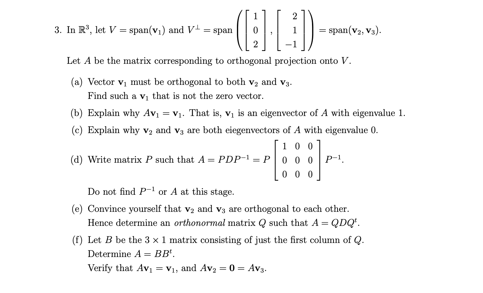 Solved 3. In R3, let V=span(v1) and | Chegg.com