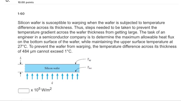 Solved Silicon wafer is susceptible to warping when the | Chegg.com