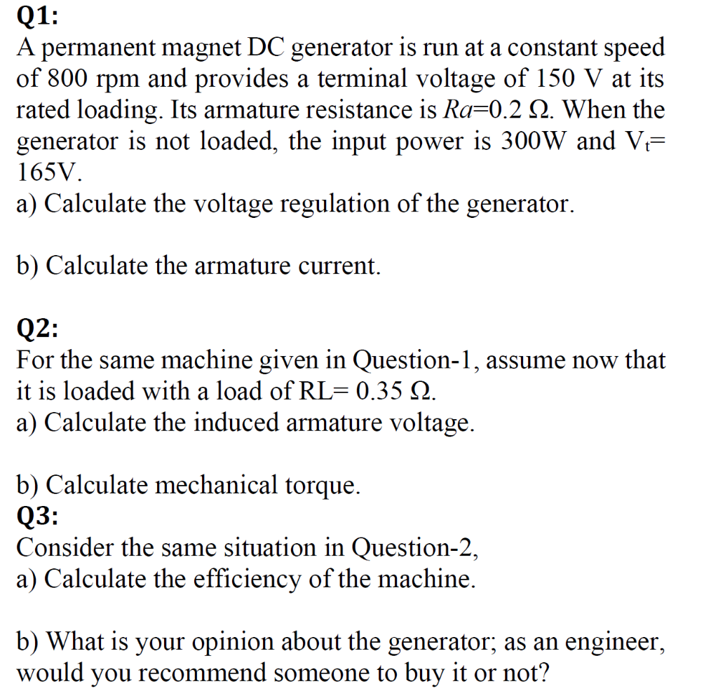 Solved Q1: A permanent magnet DC generator is run at a | Chegg.com