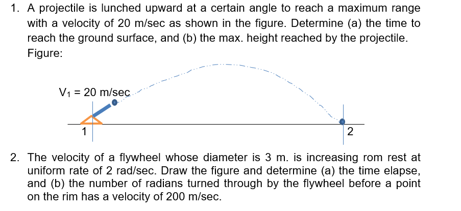 Solved 1. A projectile is lunched upward at a certain angle | Chegg.com