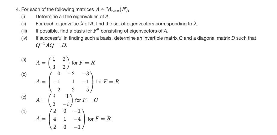 Solved 4. For each of the following matrices A € Mnxn(F), | Chegg.com