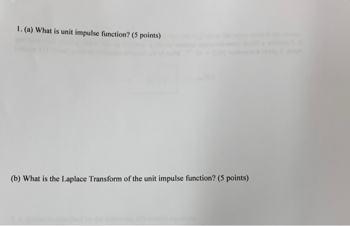 Solved 1. (a) What is unit impulse function? (5 points) (b) | Chegg.com