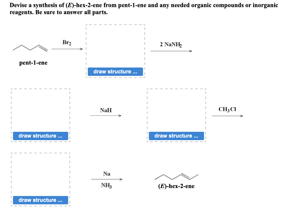 Solved Devise a synthesis of (E)-hex-2-ene from pent-1-ene | Chegg.com