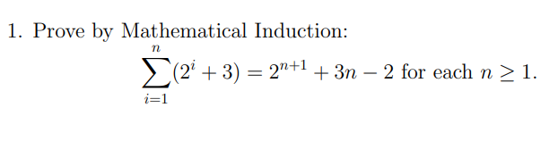 Solved n 1. Prove by Mathematical Induction: (2+ 3) = 2n+1 + | Chegg.com