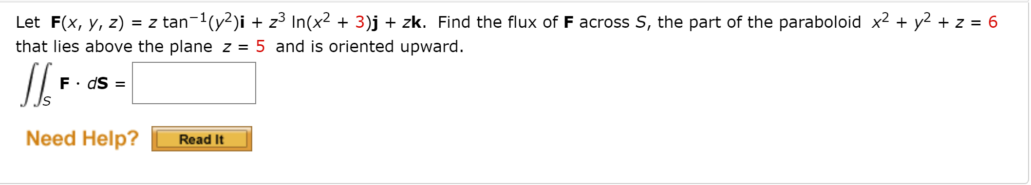Solved Let F(x, y, z) = z tan-1(y)i + z3 In(x2 + 3)j + zk. | Chegg.com
