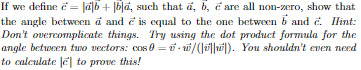 Solved If we define vec(c)=|vec(a)|vec(b)+|vec(b)|vec(a), | Chegg.com