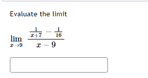 Solved Find the limit: limx→81x−81x−9Evaluate the limit | Chegg.com