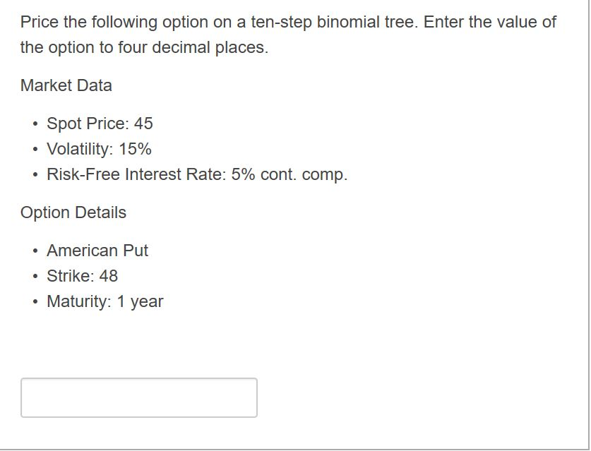 Price the following option on a ten-step binomial | Chegg.com