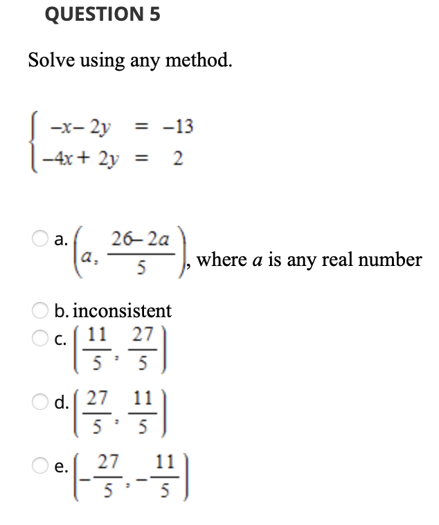 Solved QUESTION 5 Solve using any method. = -13 -- 2y -4x + | Chegg.com