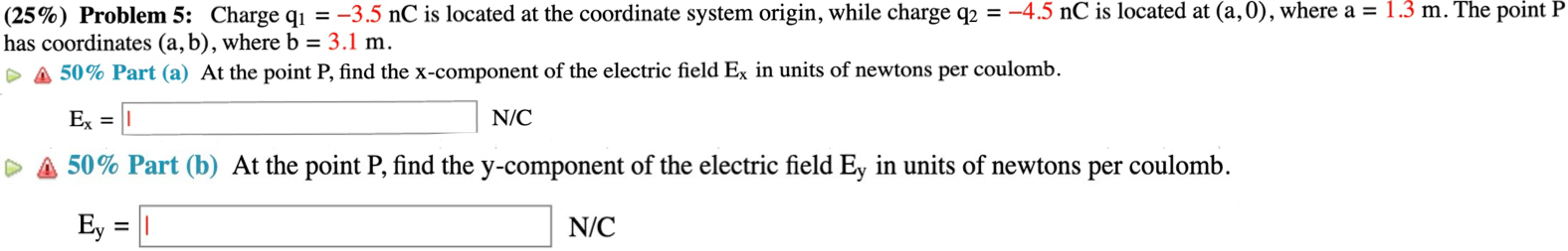 Solved (25%) ﻿Problem 5: Charge q1=-3.5nC ﻿is located at the | Chegg.com