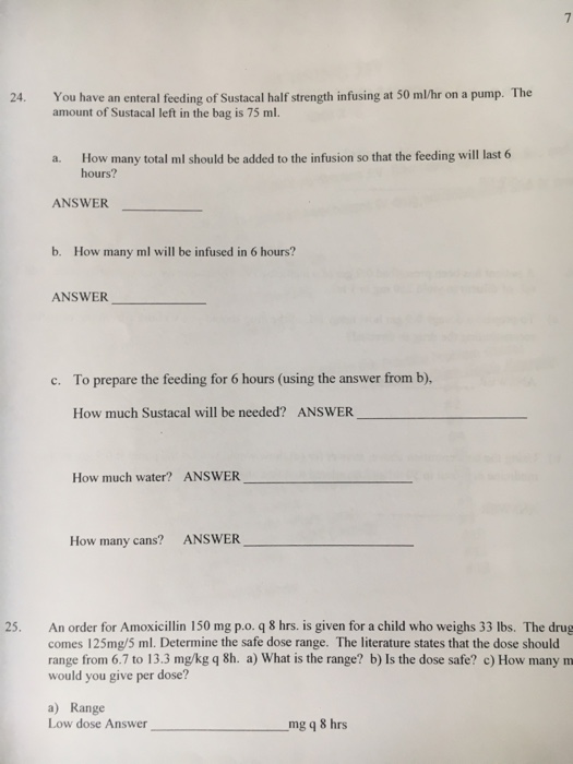 Solved 24. You have an enteral feeding of Sustacal half | Chegg.com